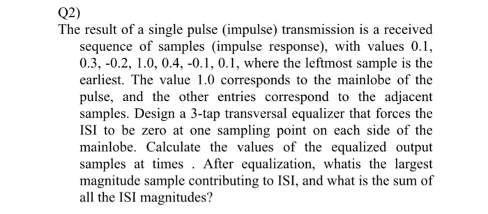 Solved Q2) The result of a single pulse (impulse) | Chegg.com