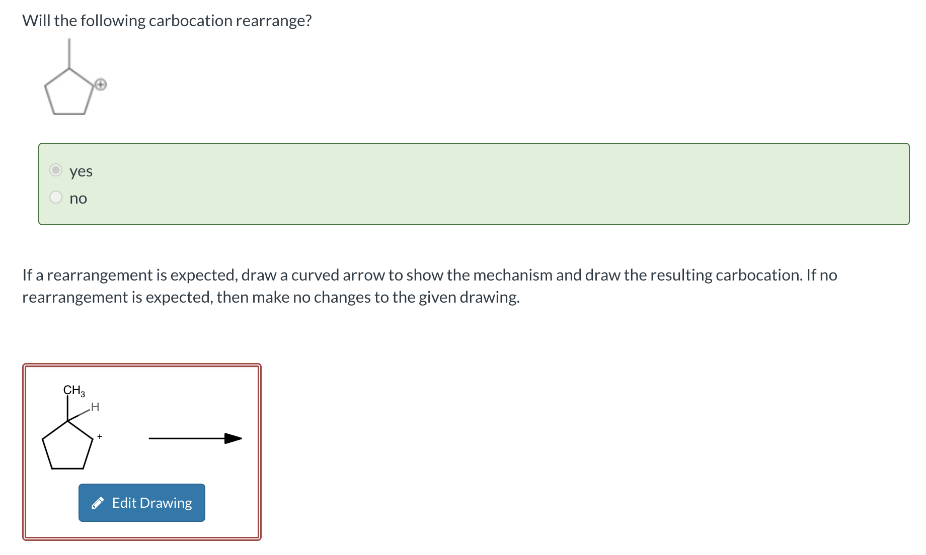 Solved Will the following carbocation rearrange? yes no If a | Chegg.com