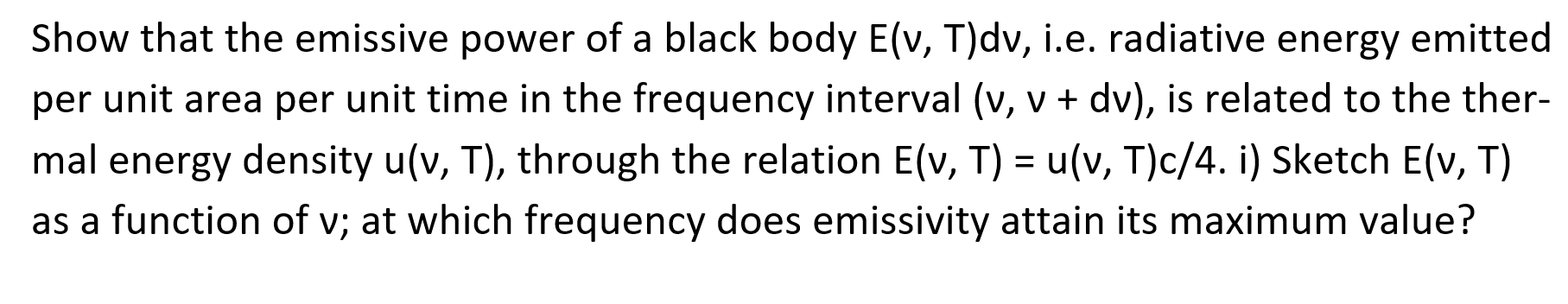 Solved Show that the emissive power of a black body Elv, | Chegg.com