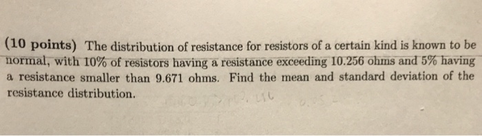 Solved The distribution of resistance for resistors of a | Chegg.com