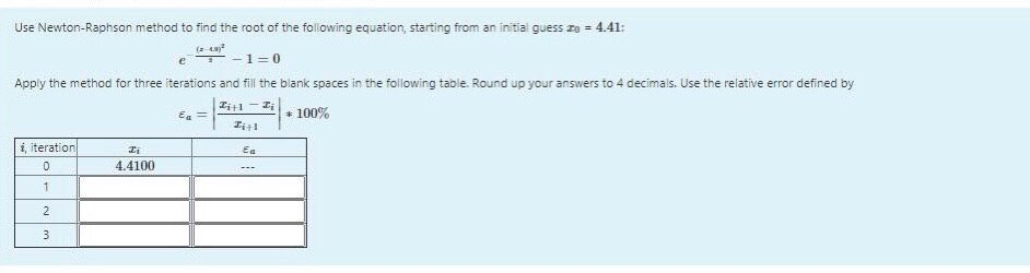 Solved Use Newton-Raphson method to find the root of the | Chegg.com