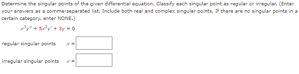 Solved Determine the singular points of the given | Chegg.com