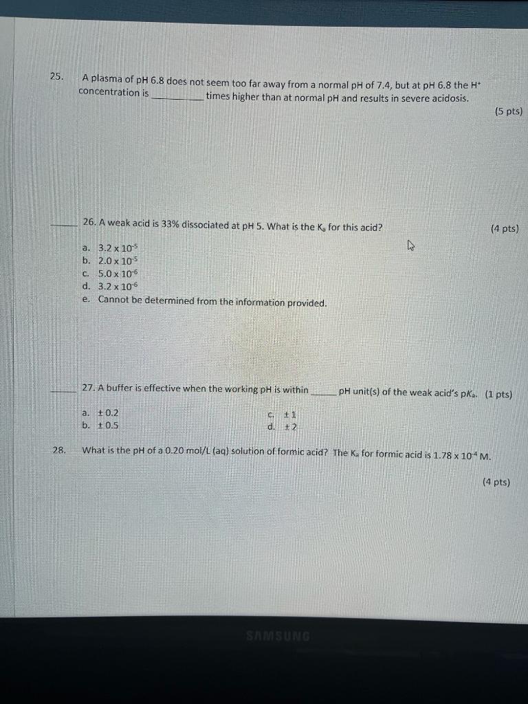 Solved 25. A plasma of pH6.8 does not seem too far away from | Chegg.com