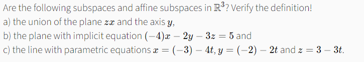 Solved Are the following subspaces and affine subspaces in | Chegg.com