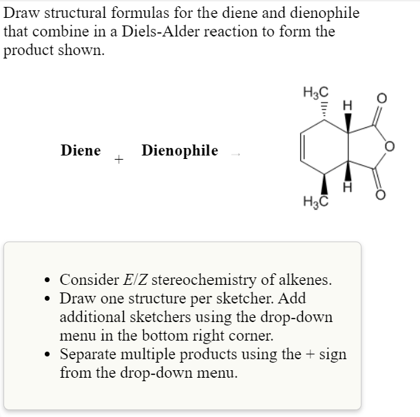 Solved Draw structural formulas for the diene and dienophile | Chegg.com