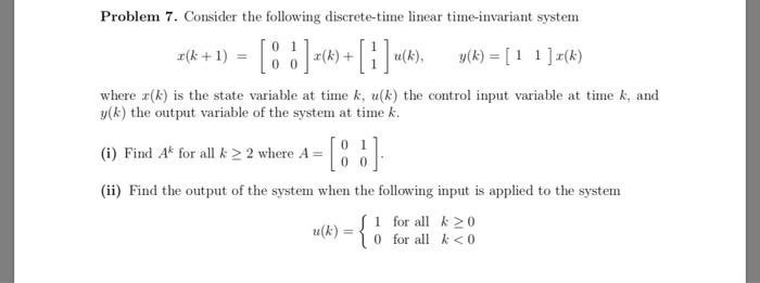 Solved Problem 7. Consider the following discrete-time | Chegg.com