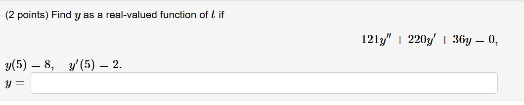 Solved (2 points) Find y as a real-valued function of t if | Chegg.com