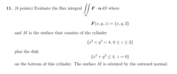 Solved 11. (8 points) Evaluate the flux integral || F-nds | Chegg.com