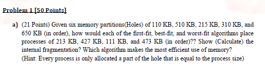 Solved Problem 1 [50 Points) a) (21 Points) Given six memory | Chegg.com