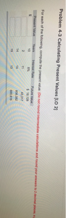 Solved Problem 4-3 Calculating Present Values [LO 2) For | Chegg.com