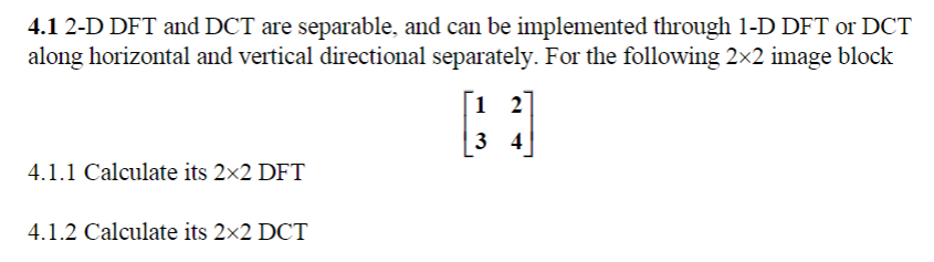 Solved 4.1 2-D DFT and DCT are separable, and can be | Chegg.com