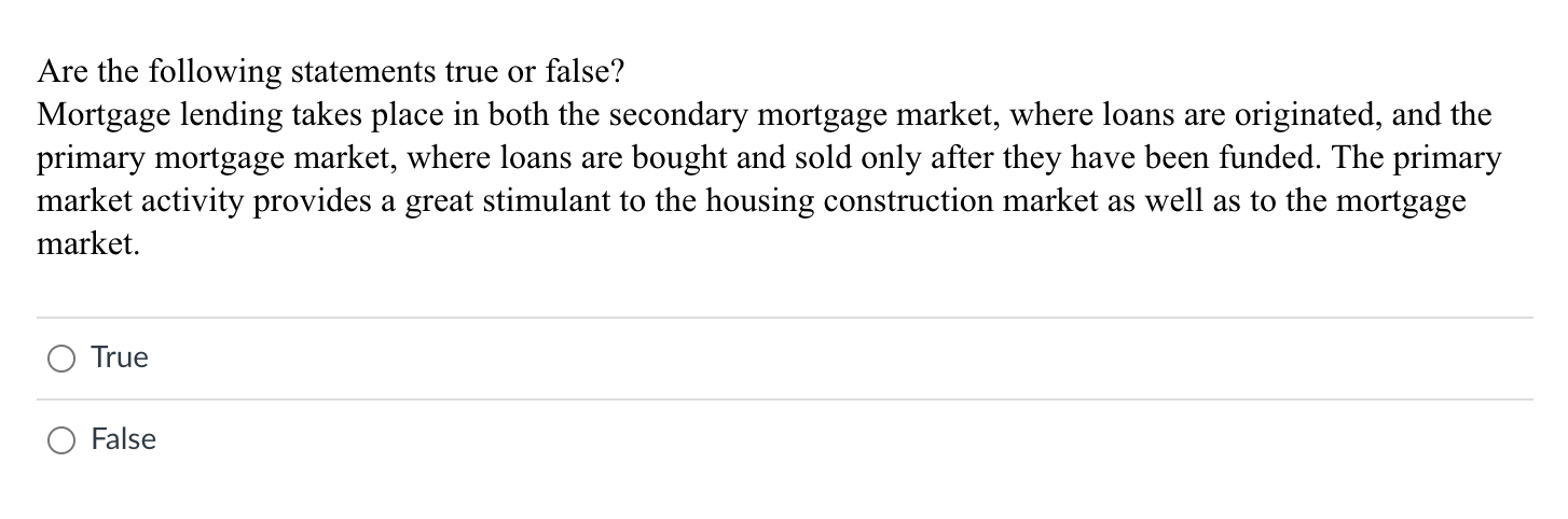 Solved Are the following statements true or false? Mortgage | Chegg.com