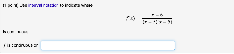 Solved (1 point) Use interval notation to indicate where | Chegg.com