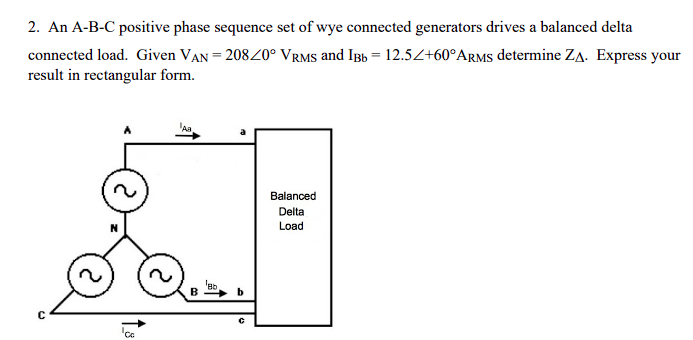 Solved 2. An A-B-C positive phase sequence set of wye | Chegg.com