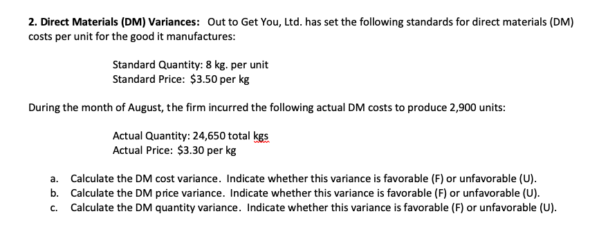 Solved 2. Direct Materials (DM) Variances: Out to Get You, | Chegg.com