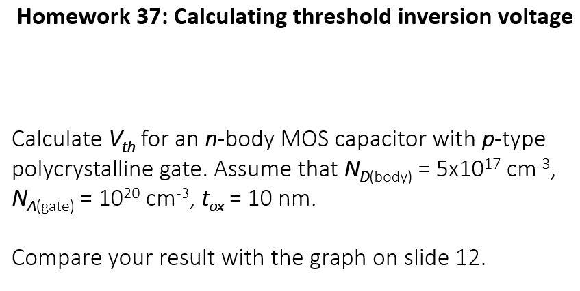 Solved Homework 37: Calculating threshold inversion voltage | Chegg.com