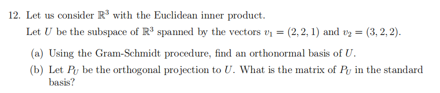 Solved 12. Let us consider R3 with the Euclidean inner | Chegg.com