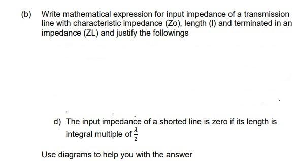 Solved (b) Write mathematical expression for input impedance | Chegg.com