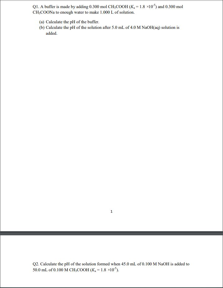 Solved Q1. A buffer is made by adding 0.300 mol CH3COOH (K = | Chegg.com