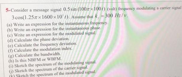 Solved 5-Consider a message signal 0.5sin(100π×100t) (volt) | Chegg.com