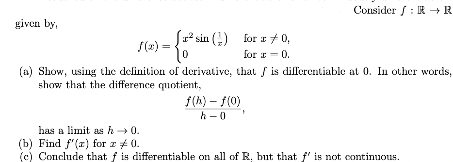 Solved Consider f:R→R given by, f(x)={x2sin(x1)0 for x =0 | Chegg.com