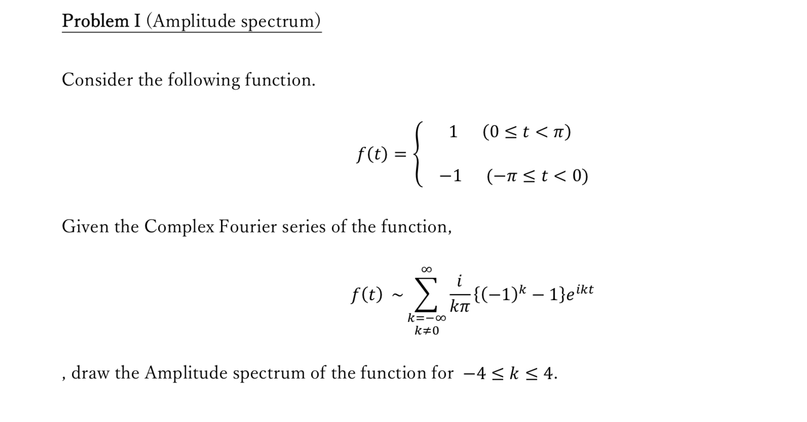 Solved Problem I (Amplitude spectrum) Consider the following | Chegg.com
