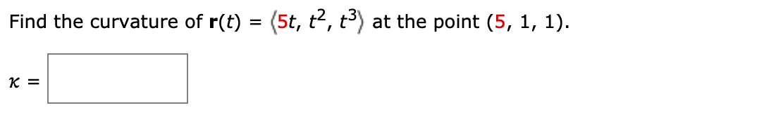 Solved Find The Curvature Of R T 5t T2 T3 At The Point
