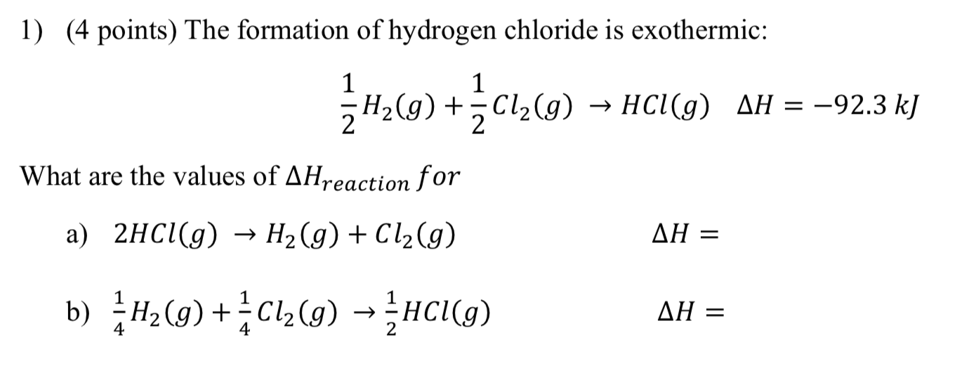 Solved 1) (4 points) The formation of hydrogen chloride is | Chegg.com