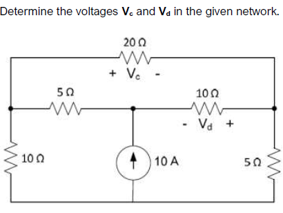 Solved Determine the voltages Vc and Vd in the given | Chegg.com
