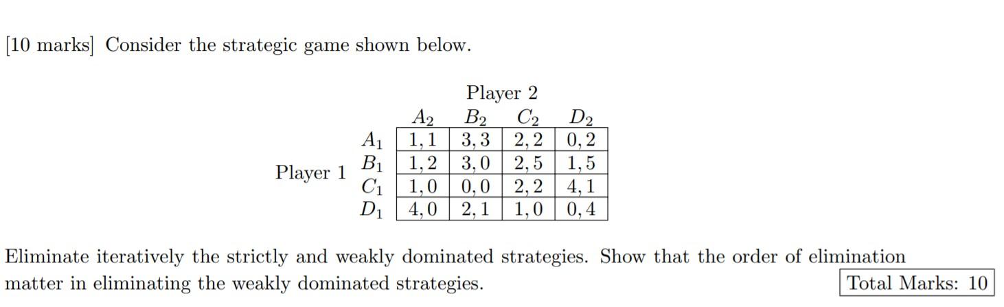 Solved [10 Marks] Consider The Strategic Game Shown Below