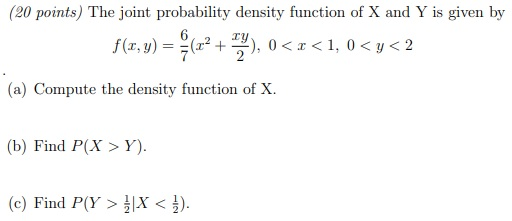 Solved (20 points) The joint probability density function of | Chegg.com
