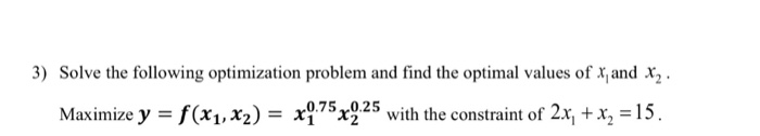 Solved 3) Solve the following optimization problem and find | Chegg.com
