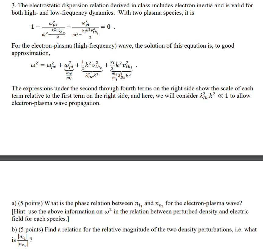 Solved 3. The electrostatic dispersion relation derived in | Chegg.com