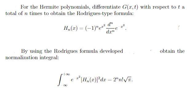 Solved For the Hermite polynomials, differentiate G(x,t) | Chegg.com