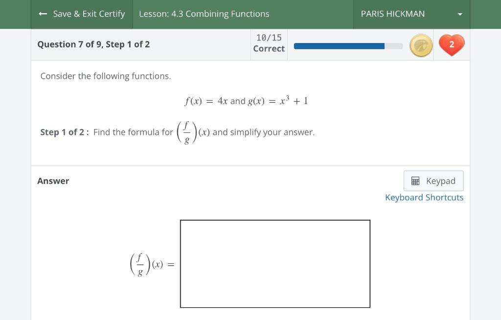 Solved + Save & Exit Certify Lesson: 4.3 Combining Functions | Chegg.com