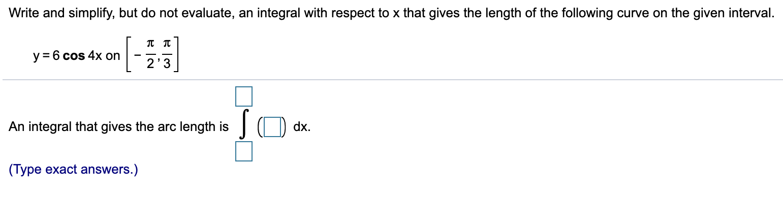 Solved Write and simplify, but do not evaluate, an integral | Chegg.com