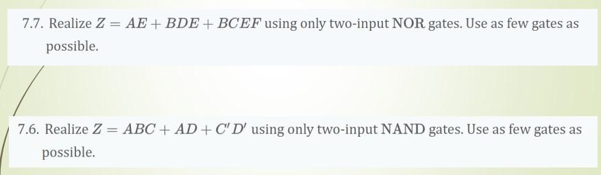 Solved 7.7. Realize Z=AE+BDE+BCEF using only two-input NOR | Chegg.com