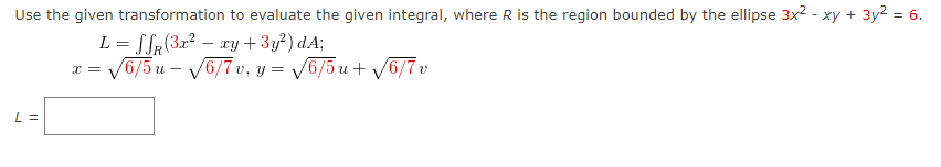 Solved Use the given transformation to evaluate the given | Chegg.com