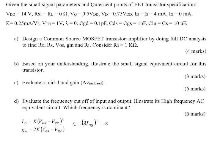 Solved Given the small signal parameters and Quiescent | Chegg.com