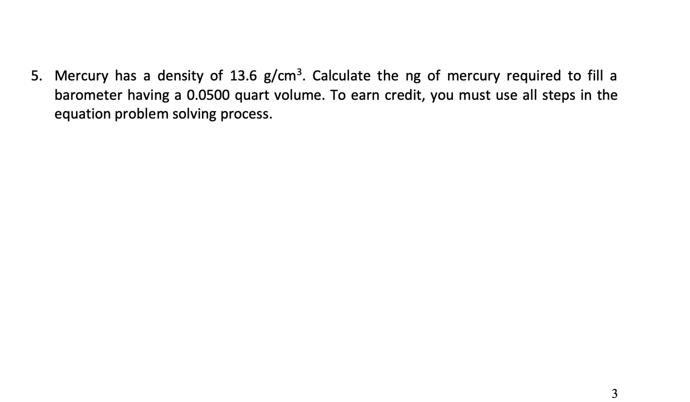 Mercury has a density of 13.6 g/cm3. Calculate the ng | Chegg.com
