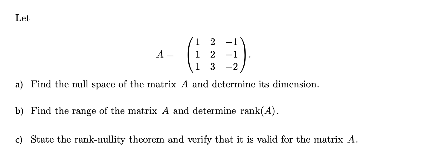 Solved Let \\[ A=\\left(\\begin{array}{lll} 1 & 2 & -1 \\\\ | Chegg.com