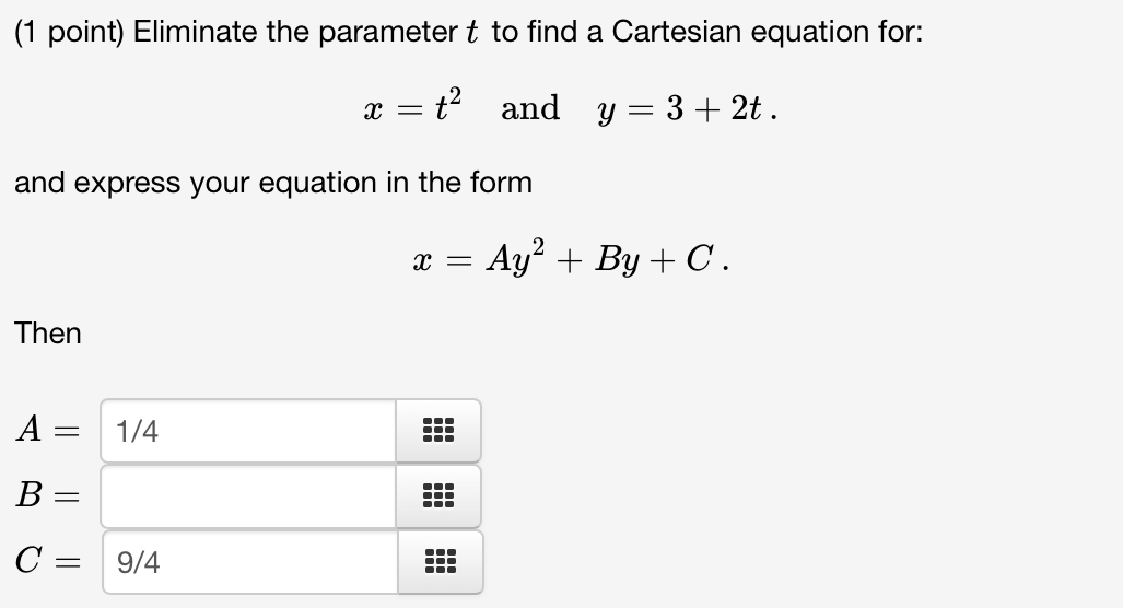 Solved (1 ﻿point) ﻿Eliminate the parameter t ﻿to find a | Chegg.com