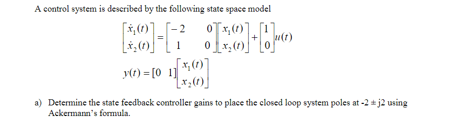 Solved A control system is described by the following state | Chegg.com