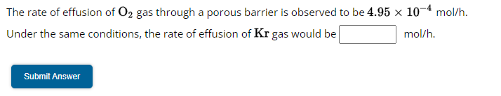 Solved The rate of effusion of O2 gas through a porous | Chegg.com