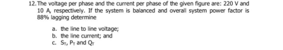 Solved 12. The voltage per phase and the current per phase | Chegg.com