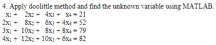 Solved 4. Apply doolittle method and find the unknown | Chegg.com