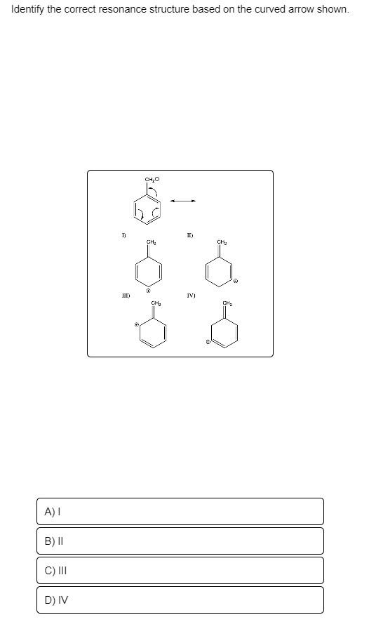 Solved Identify the correct resonance structure based on the | Chegg.com