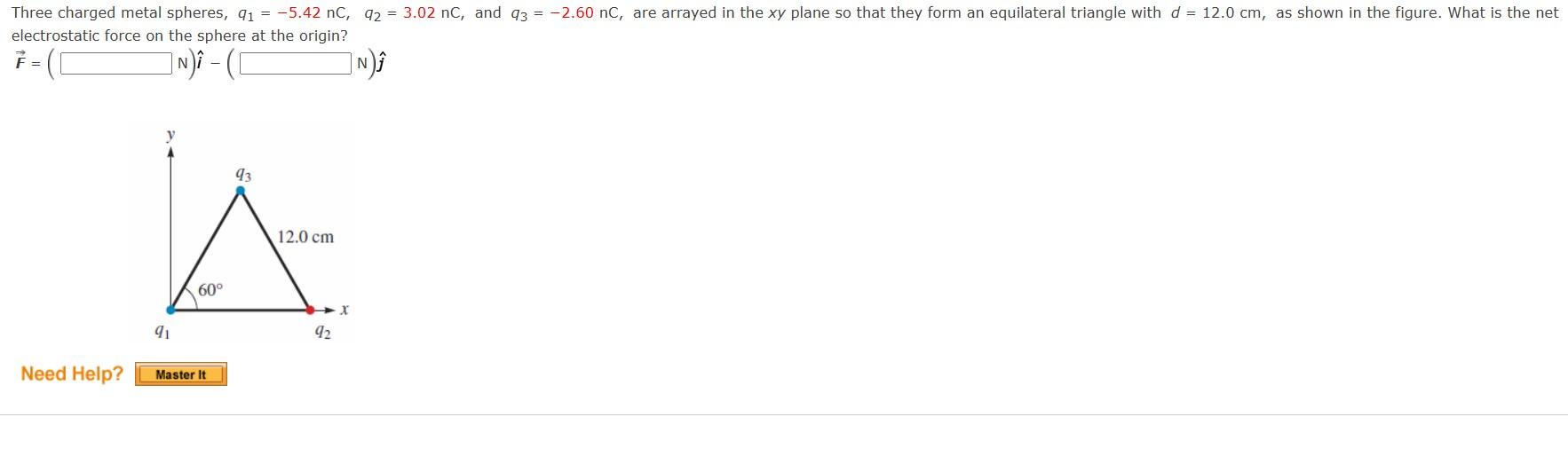 Solved electrostatic force on the sphere at the origin? F=( | Chegg.com