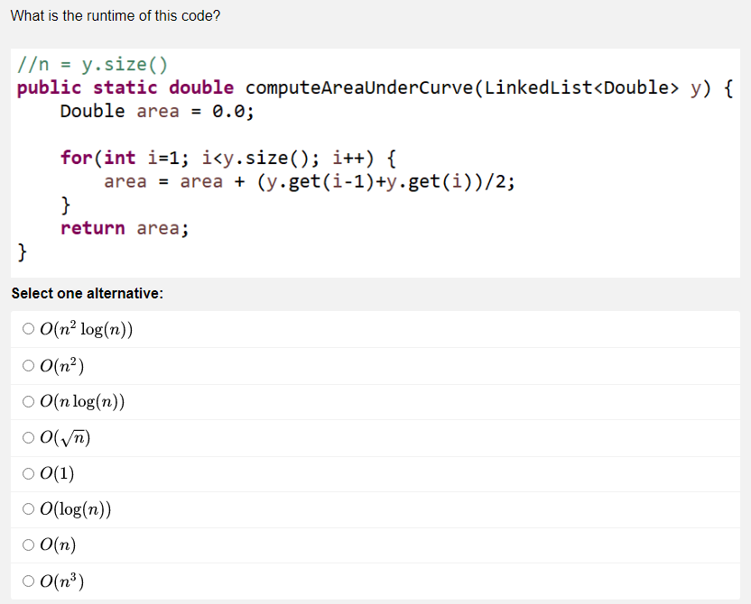 Solved What is the runtime of this code? public double | Chegg.com