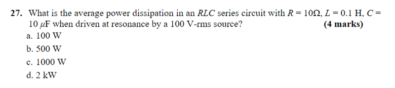 Solved 27. What is the average power dissipation in an RLC | Chegg.com